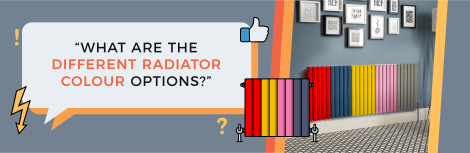What are the different radiator colour options? - BestHeating Advice Centre