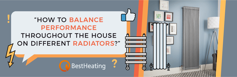 How to balance performance throughout the house on different radiators ...