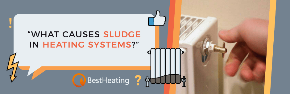 What causes sludge in heating systems? - BestHeating Advice Centre