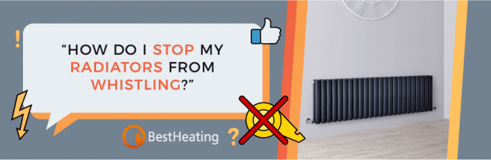 How do I stop my radiators from whistling? - BestHeating Advice Centre