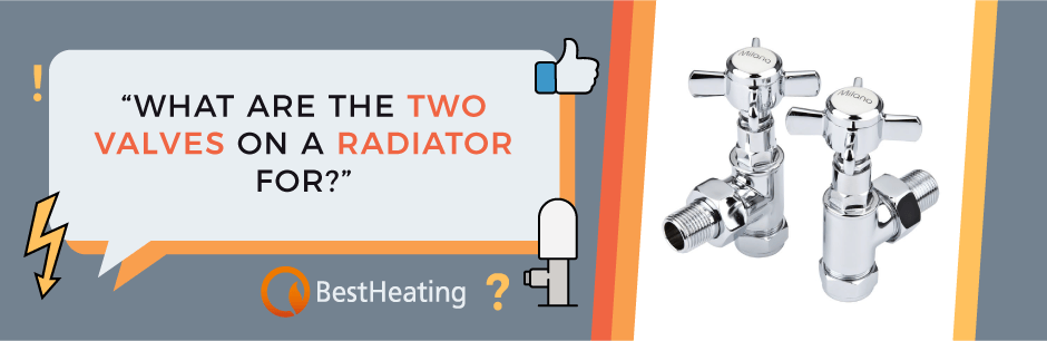 What are the two valves on a radiator for? - BestHeating Advice Centre